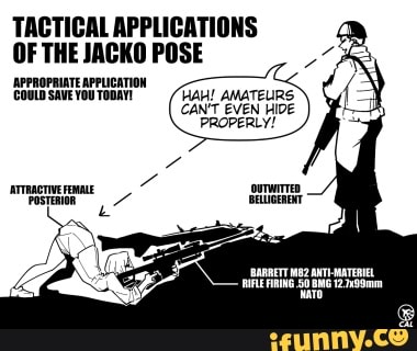 TACTICAL APPLICATIONS OF THE JACKO POSE EVEN TL (COULD SAVE APPLICATION ...