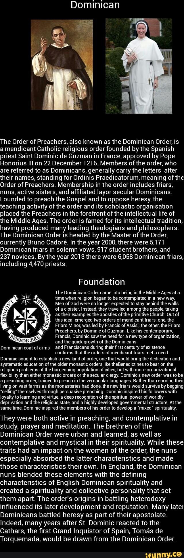 Dominican The Order of Preachers, also known as the Dominican Order, is ...