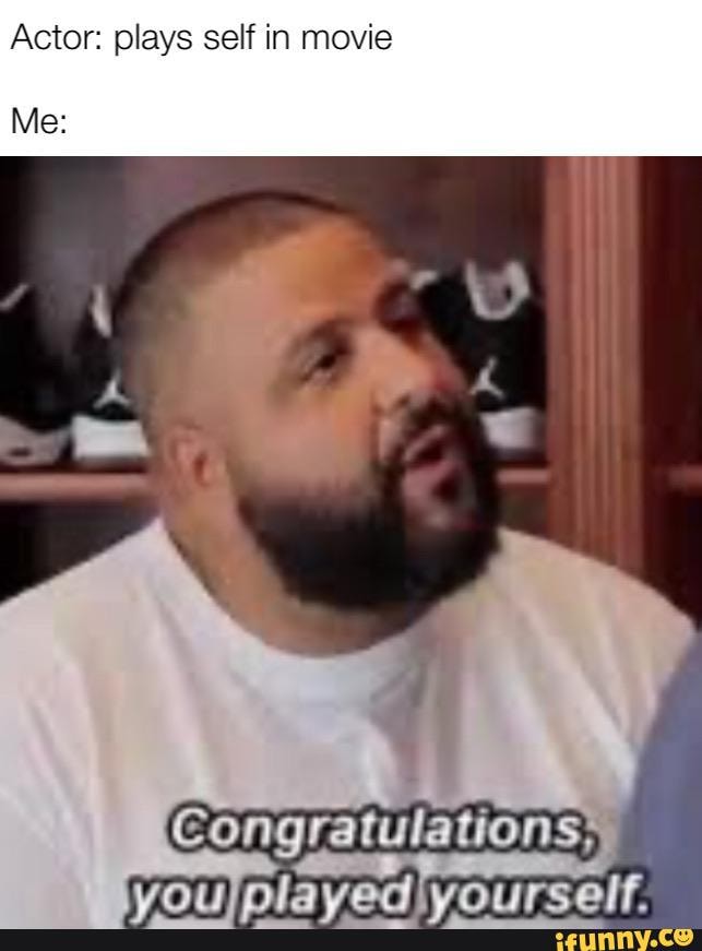 Actor: plays self in movie Congratulations, - iFunny