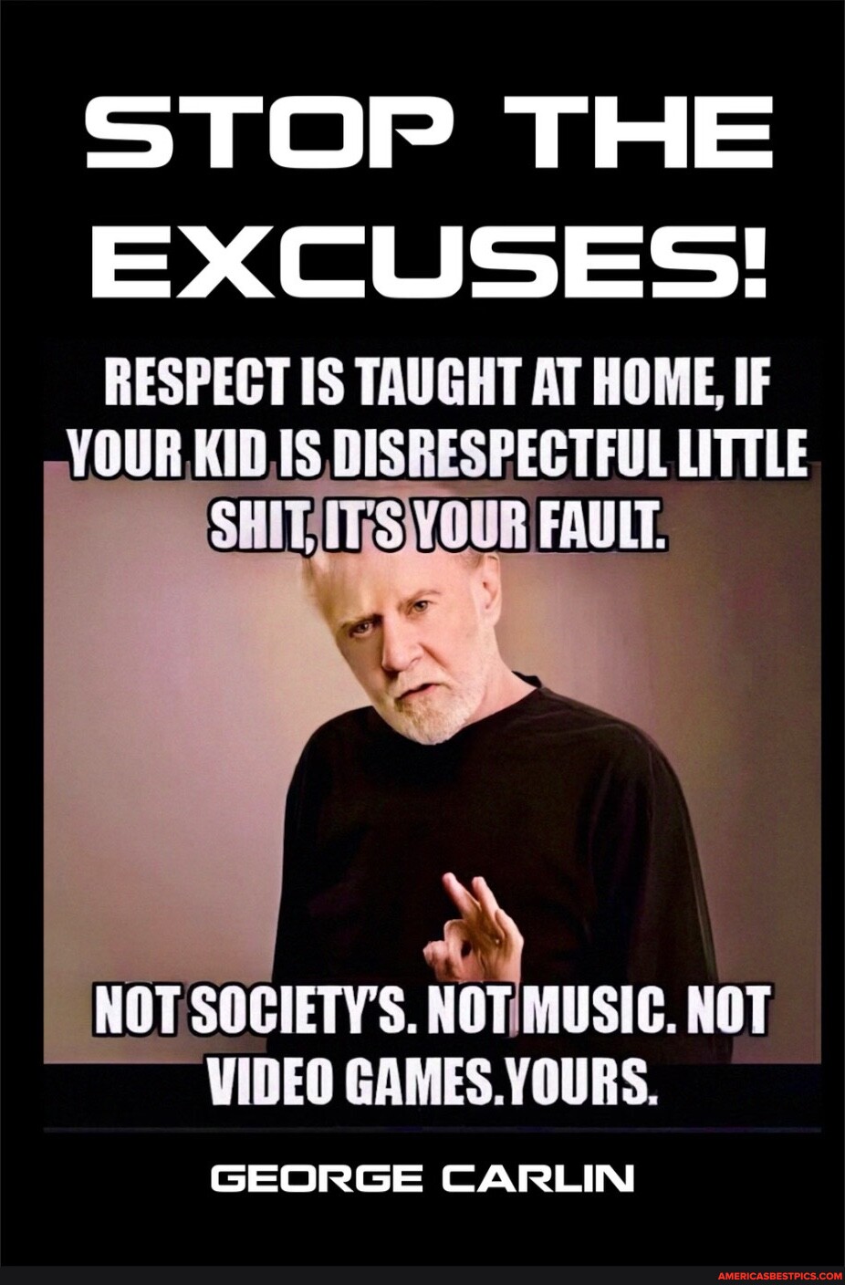 STOP THE EXCUSES! RESPECT IS TAUGHT AT HOME, IF YOUR KID DISRESPECTFUL ...