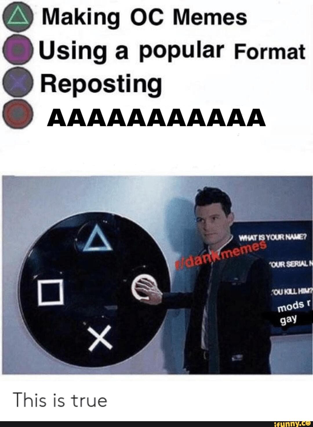 & Making OC Memes .Using a popular Format . Reposting . AAAAAAAAAAA ...