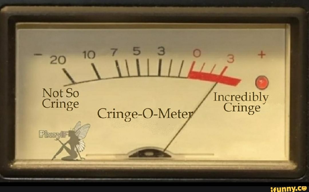 Not So Crimg y Cringe-O-Metey Cringe - iFunny