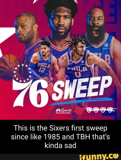 This is the Sixers first sweep since like 1985 and TBH that's kinda sad ...