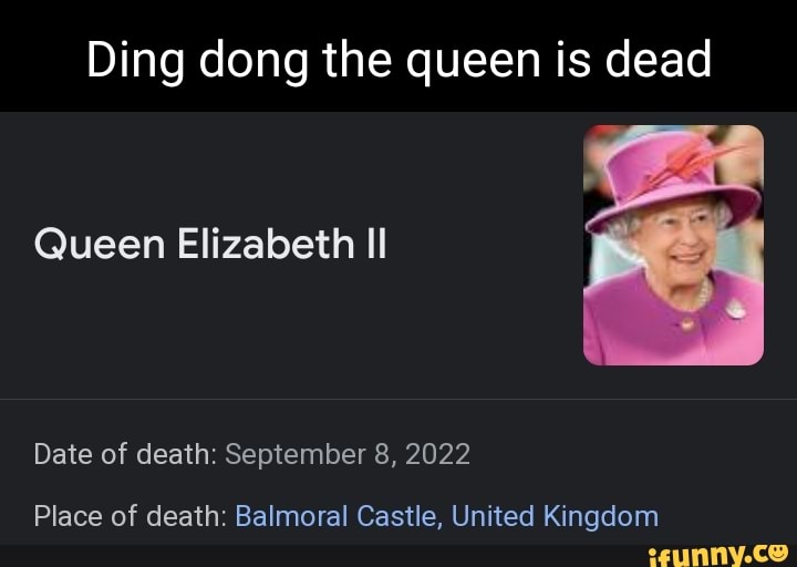 Ding dong the queen is dead Se Queen Elizabeth II Date of death ...