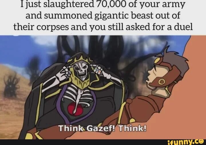 Tjust slaughtered /0,000 of your army and summoned gigantic beast out ...