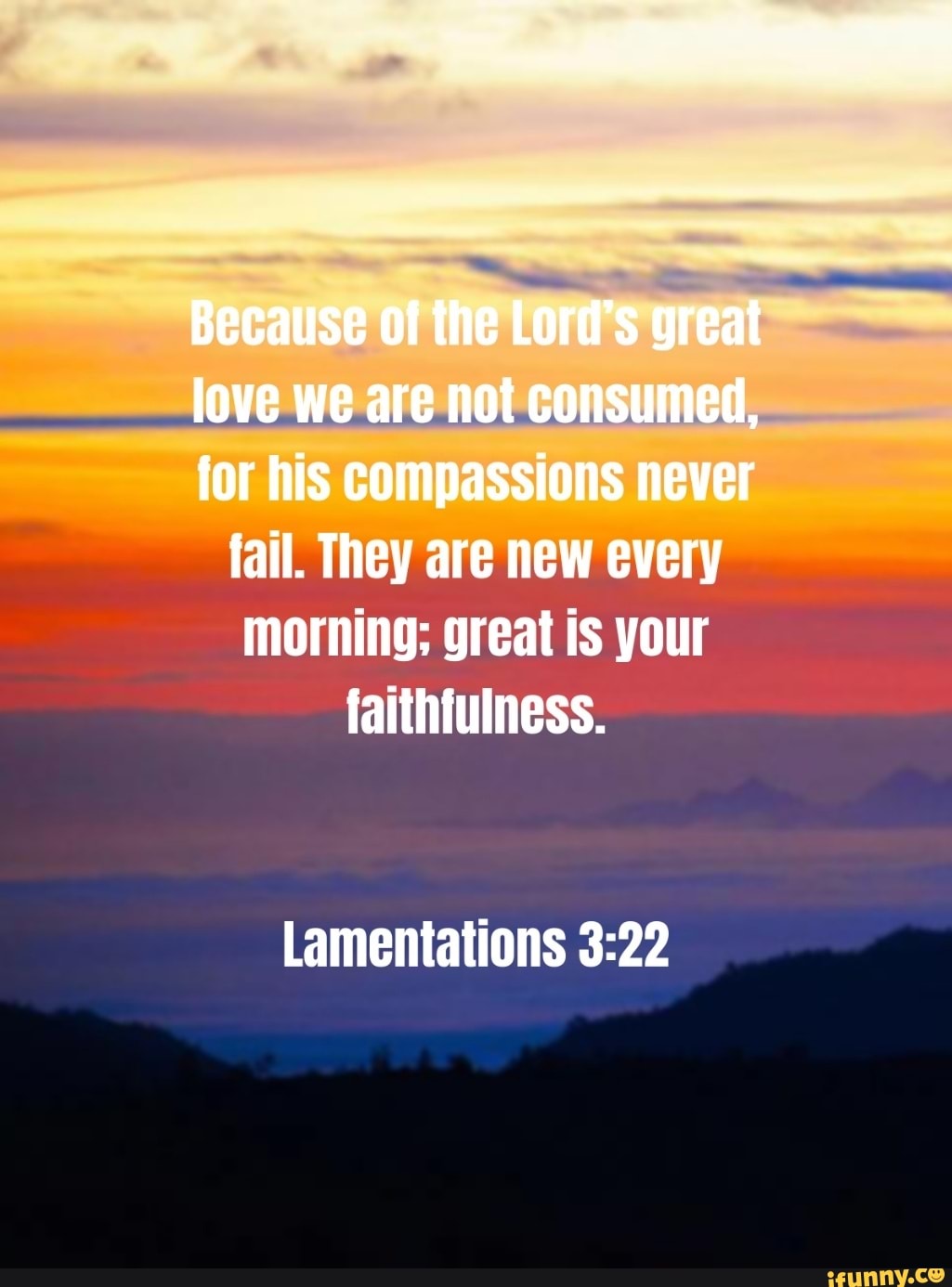 Because of the Lord's great love we are not consumed, for his COMPASS ...