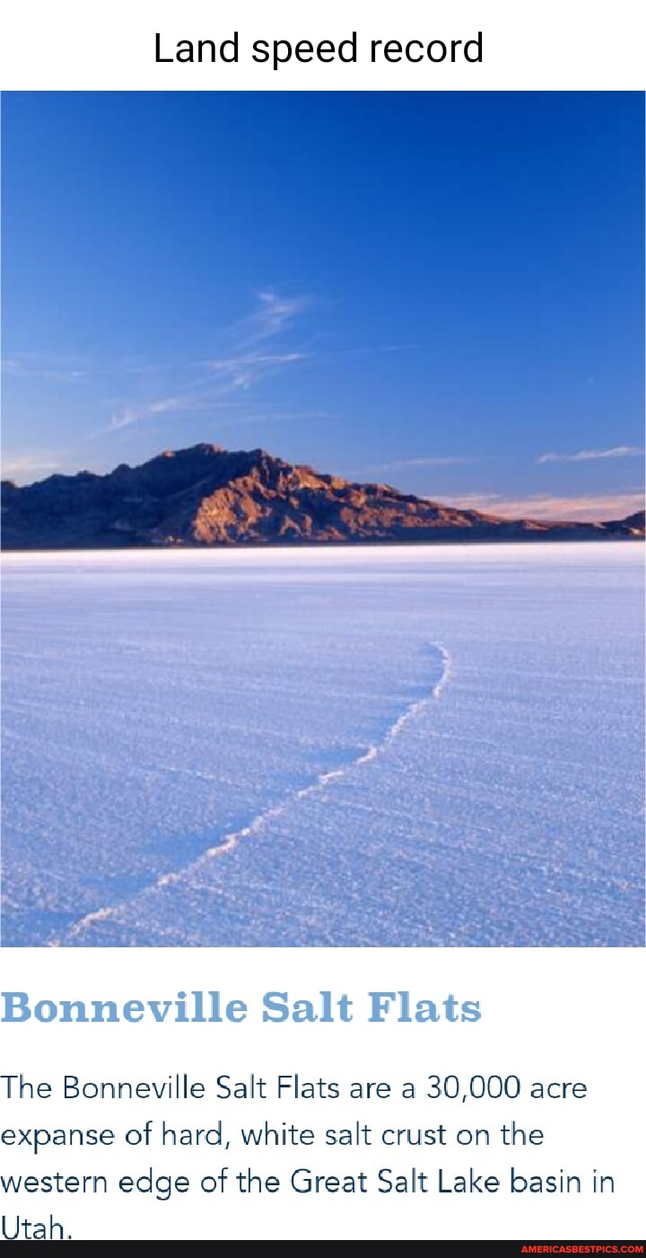 Land speed record I Bonneville Salt Flats he Bonneville Salt Flats are ...