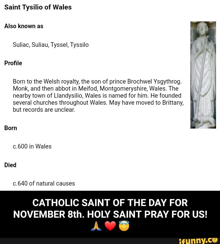 Saint Tysilio of Wales Also known as Suliac, Suliau, Tyssel, Tyssilo ...