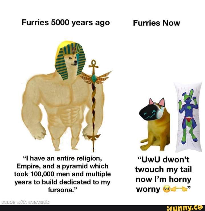 Furries 5000 years ago Furies Now have an entire religion, Empire, and ...