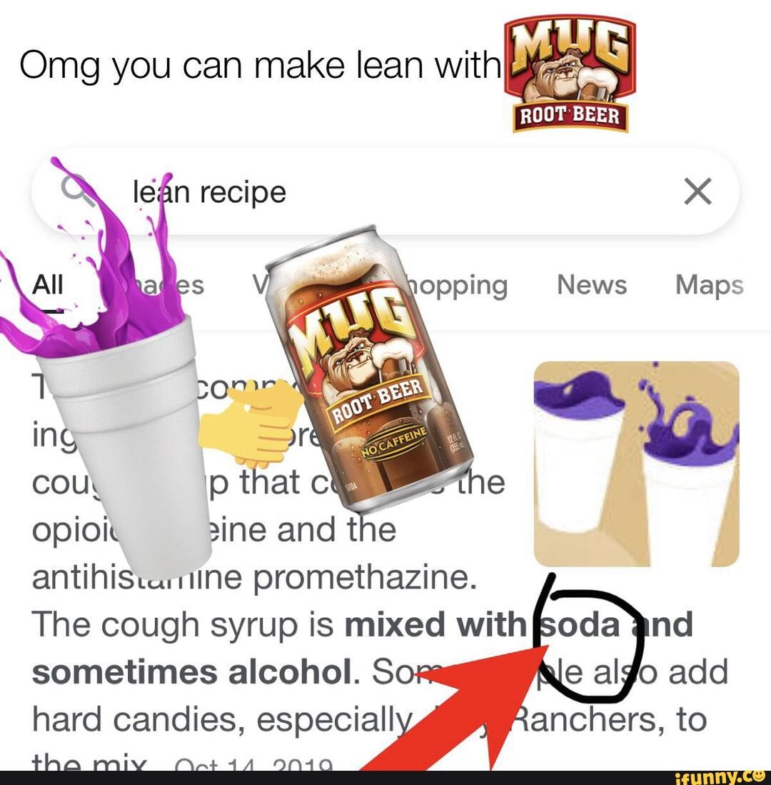 Omg you can make lean with ROOT BEER lean recipe News Maps 3ine and the ...