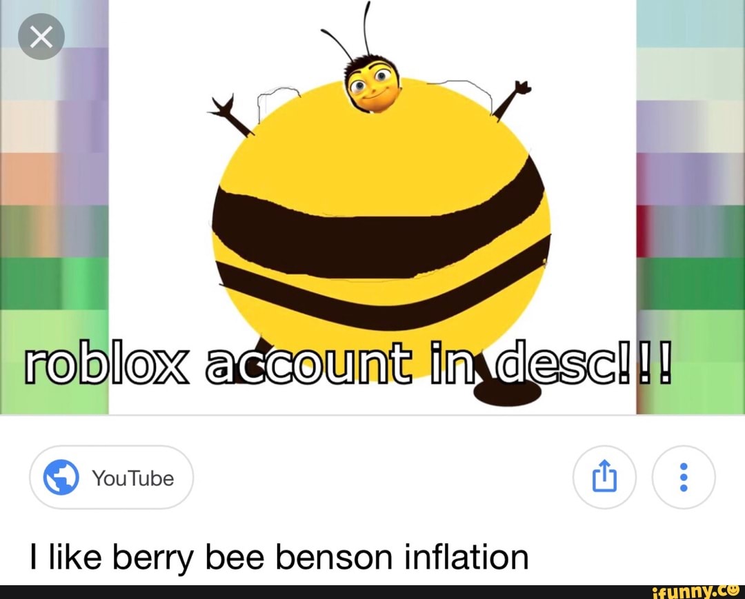 I like berry bee benson inflation - iFunny