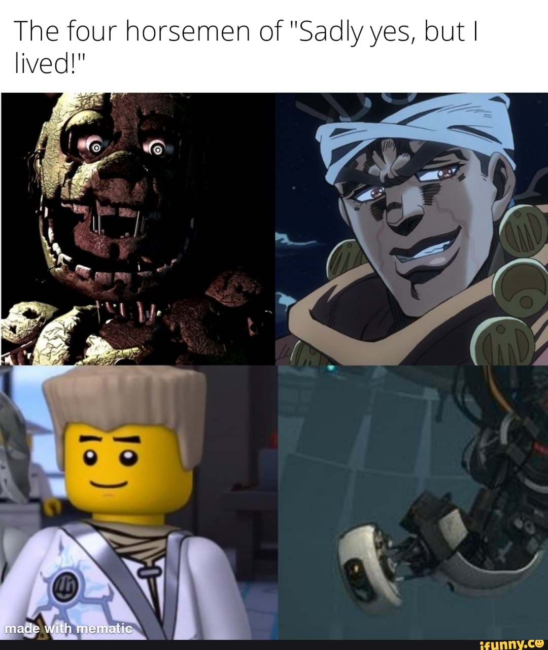 The four horsemen of "Sadly yes, but I lived!" we ortlel - iFunny Brazil