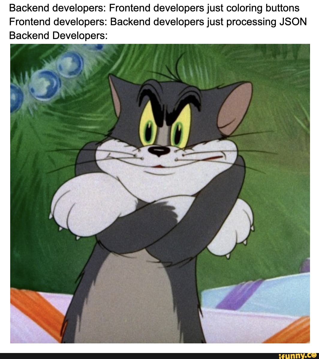 Frontend memes. Best Collection of funny Frontend pictures on iFunny