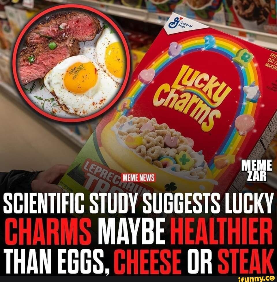 MEME ZAR SCIENTIFIC STUDY SUGGESTS LUCKY MAYBE THAN EGGS, CHEESE OR ...