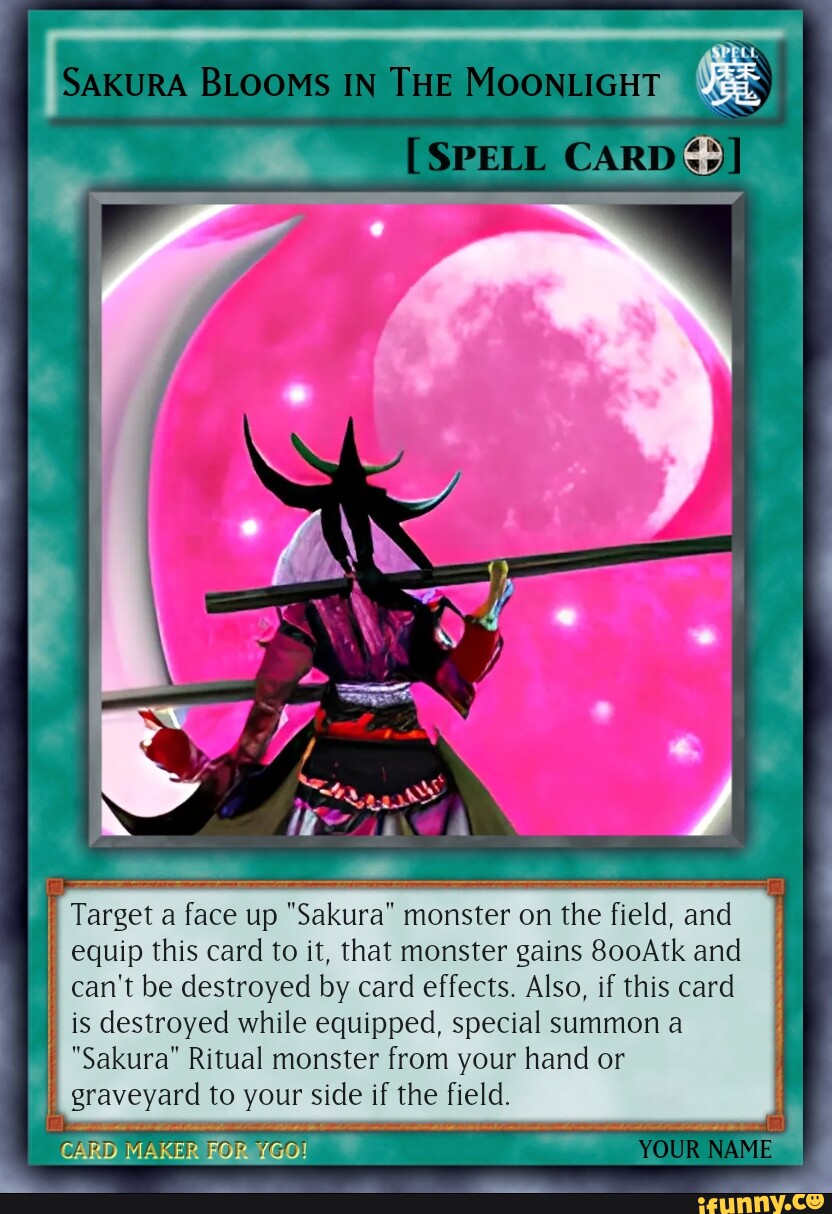 SAKURA BLOOMS IN THE MOONLIGHT [SPELL CARD Target a face up "Sakura ...
