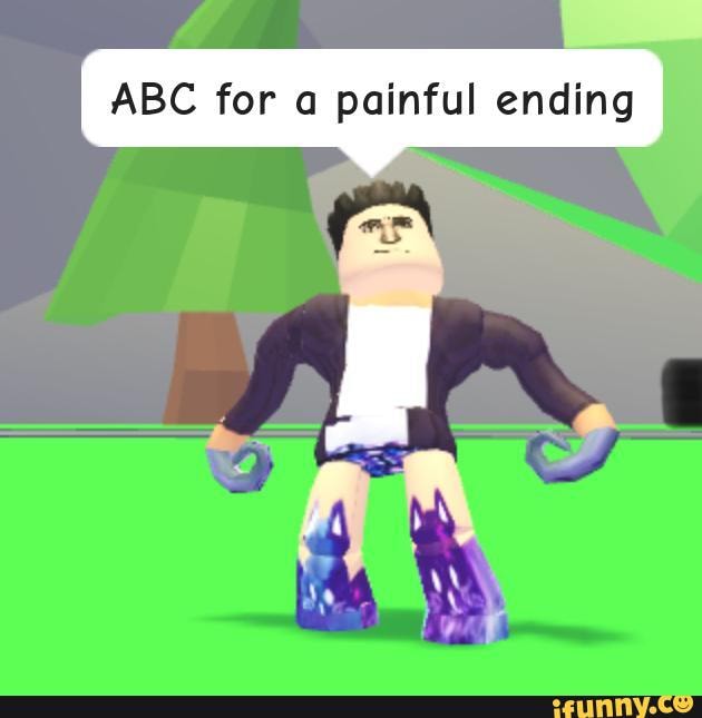 ABC for a painful ending - iFunny