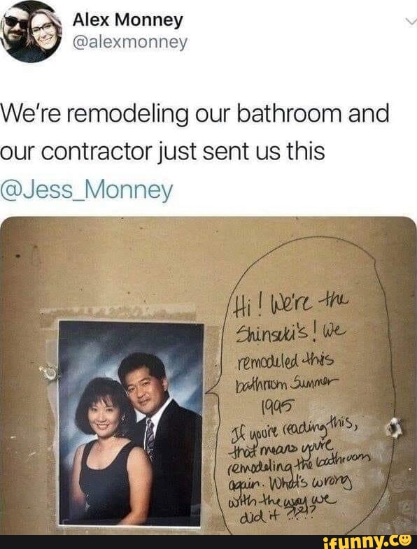 Remodeling memes. Best Collection of funny Remodeling pictures on iFunny