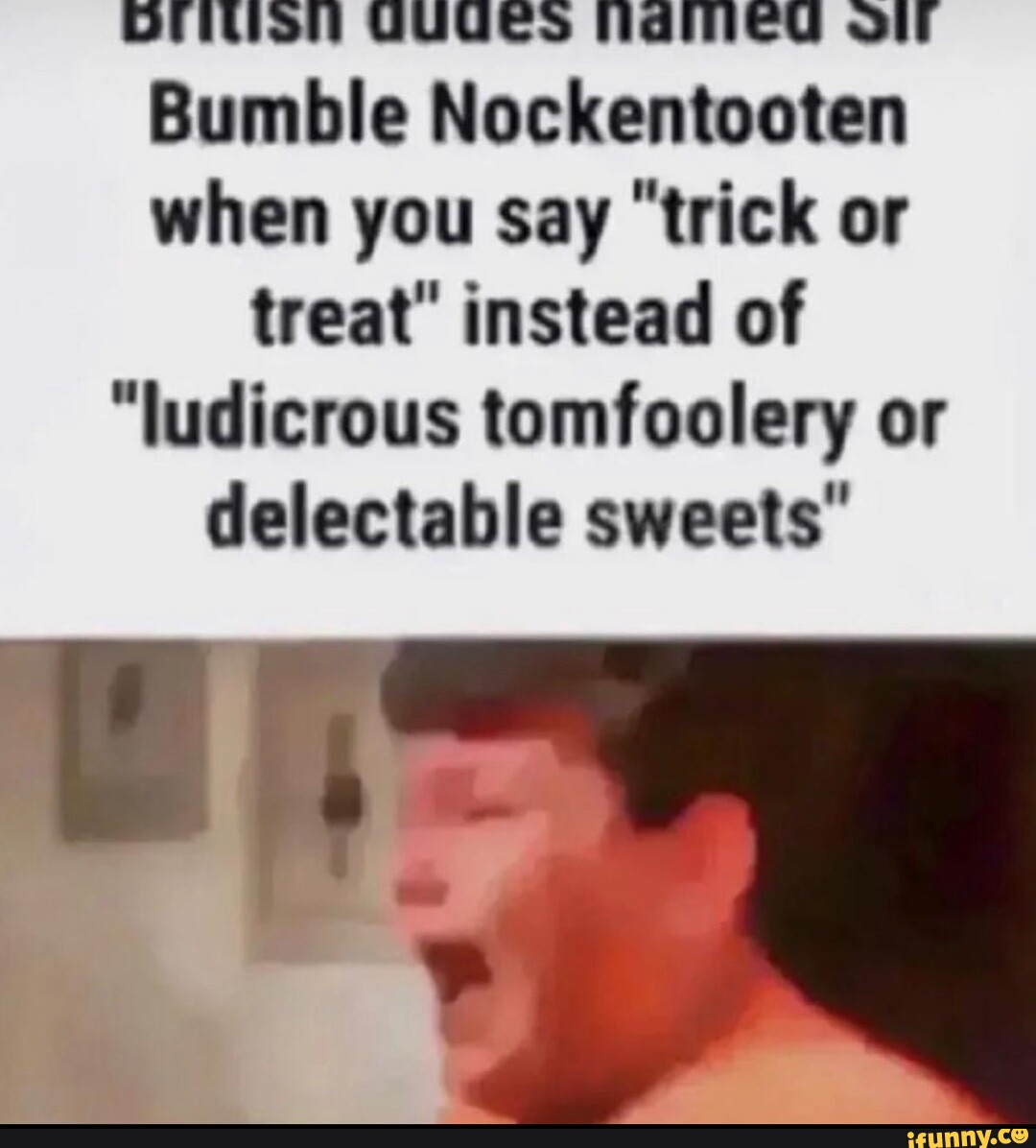 DOMitisti VUUCS TNaliCU oF Bumble Ne when you say "trick or treat ...