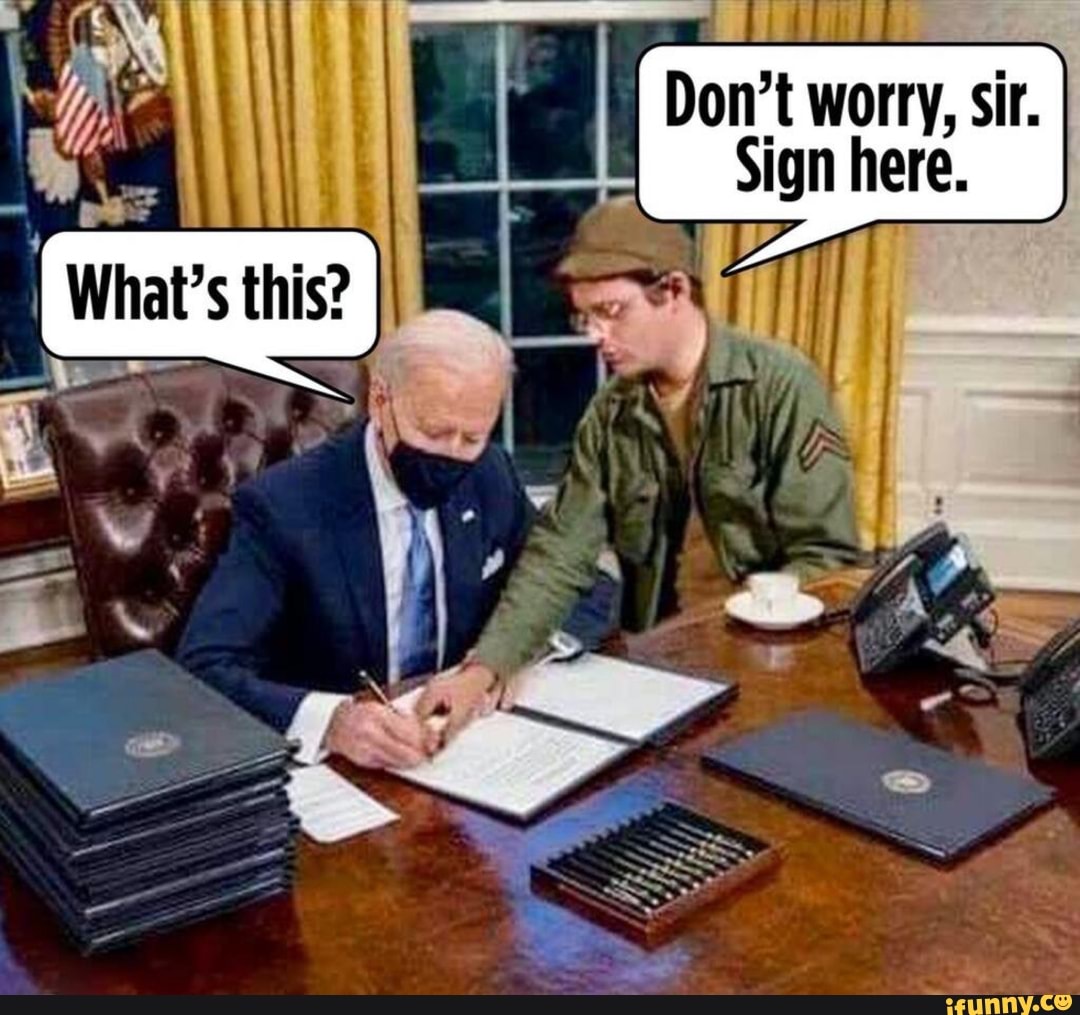 Don't worry, sir. Sign here. - iFunny
