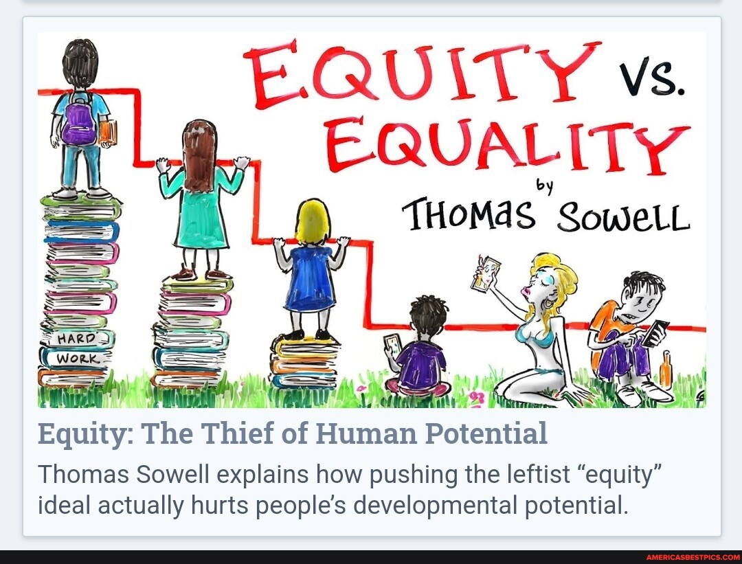 EQUITY vs. I fig, EQUALITY THomas SoweLL Equity: The Thief of Human ...
