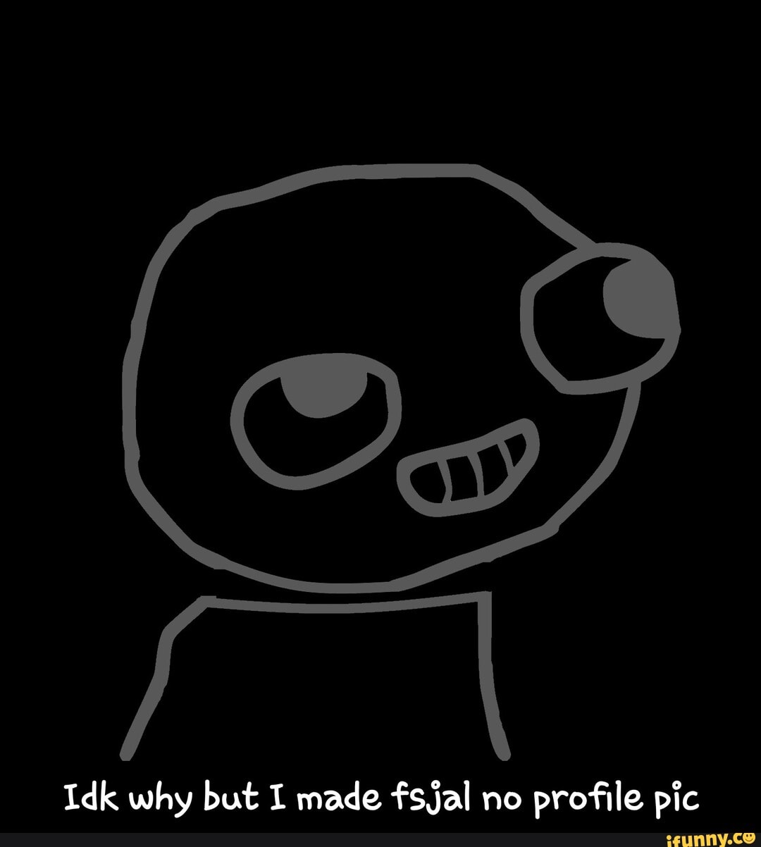 Fsjal memes. Best Collection of funny Fsjal pictures on iFunny