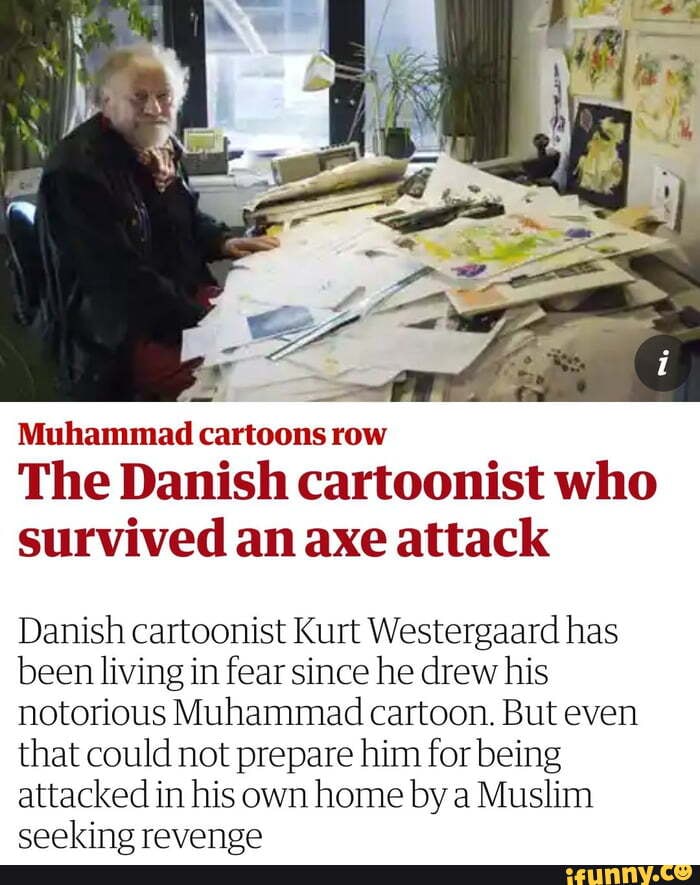 Muhammad cartoons row The Danish cartoonist who survived an axe attack ...