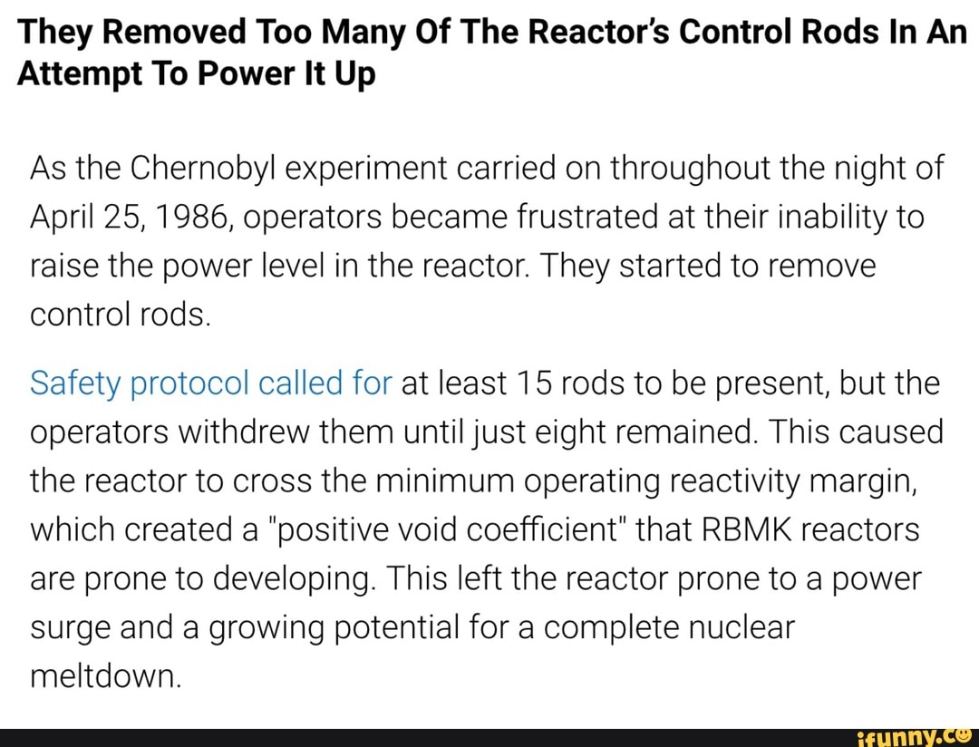 They Removed Too Many Of The Reactor's Control Rods In An Attempt To ...
