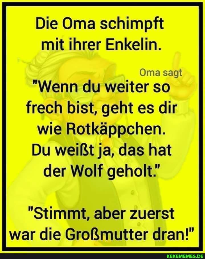 Die Oma Schimpft Mit Ihrer Enkelin Oma Sagt Wenn Du Weiter So Frech