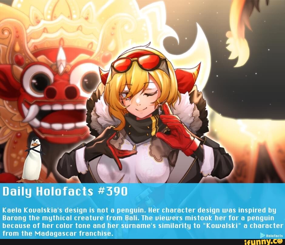 Daily Holofacts #36 Kaela Kovalskia's design is not a penguin. Her ...