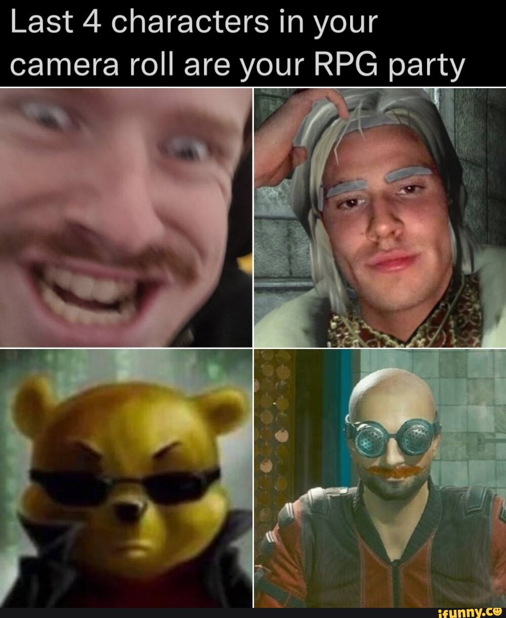 last-4-characters-in-your-camera-roll-are-your-rpg-party-ifunny