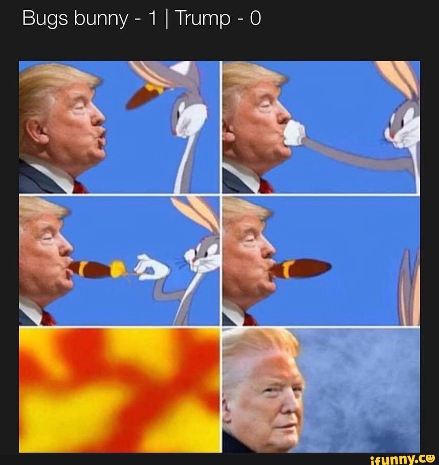 Bugs bunny - 1 I Trump - - iFunny