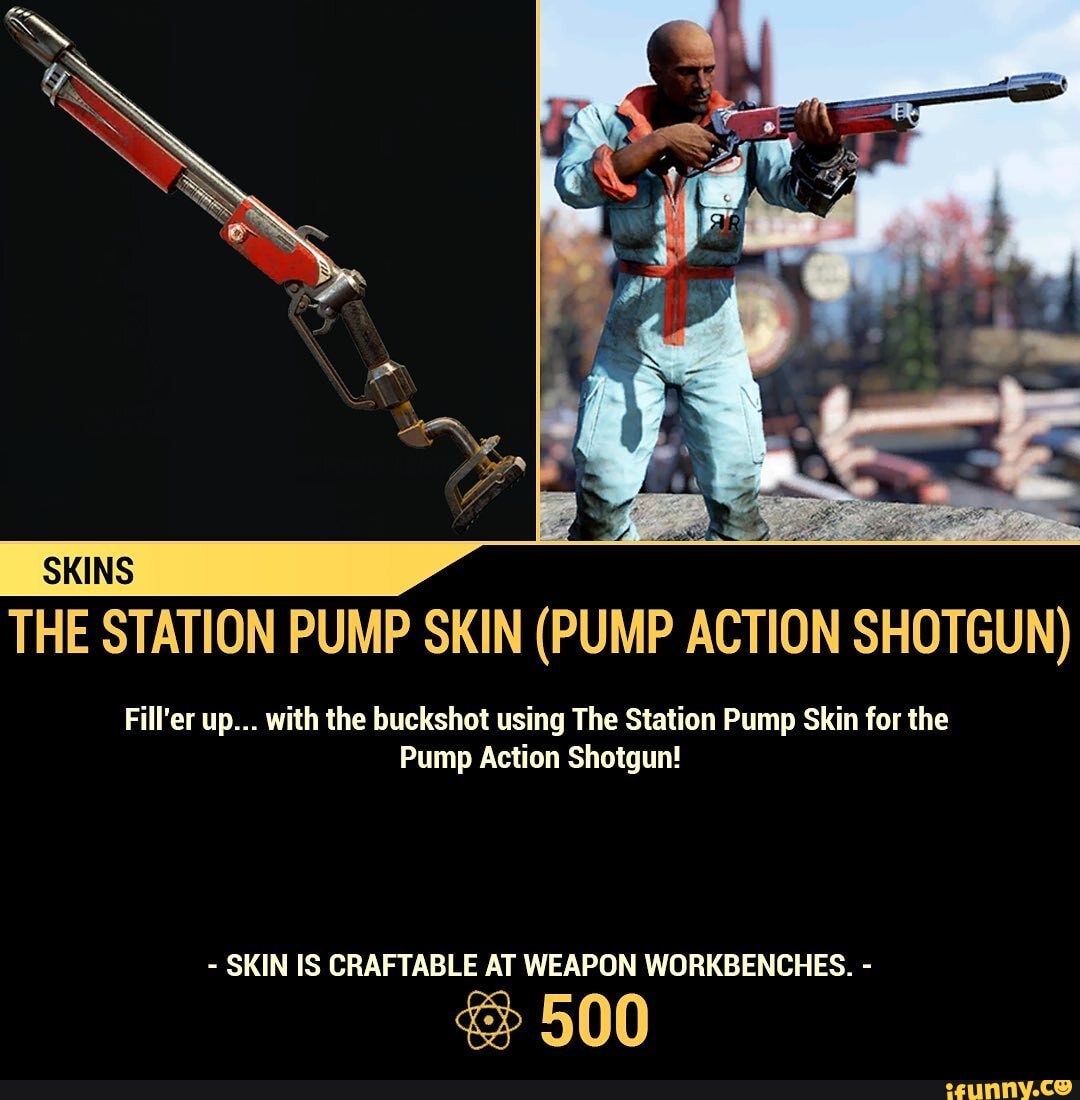 THE STATION PUMP SKIN (PUMP ACTION SHOTGUN) Fill'er up... with the ...