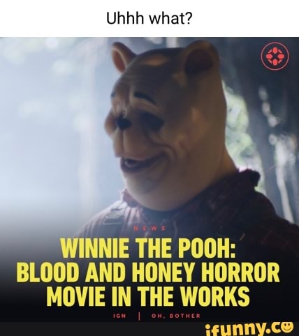 Unhh whet? INNIE THE POOH: BLOOD AND HONEY HORROR MOVIE IN THE WORKS ...