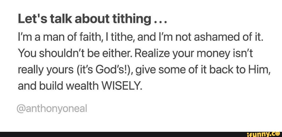 Tithing memes. Best Collection of funny Tithing pictures on iFunny