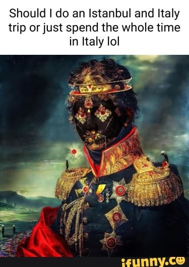 Should I do an Istanbul and Italy trip or just spend the whole time in ...