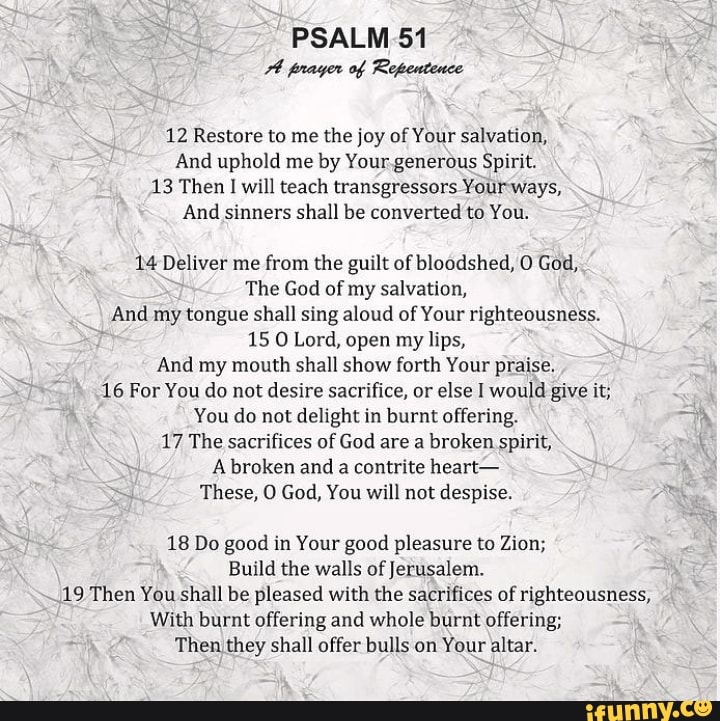 PSALM 51 Prayer Of Repentence Thy 12 Restore To Me The Joy Of Your PSALM 51 Prayer Of Repentence Thy 12 Restore To Me The Joy Of Your