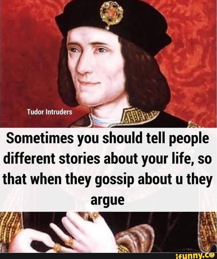 Tudor memes. Best Collection of funny Tudor pictures on iFunny