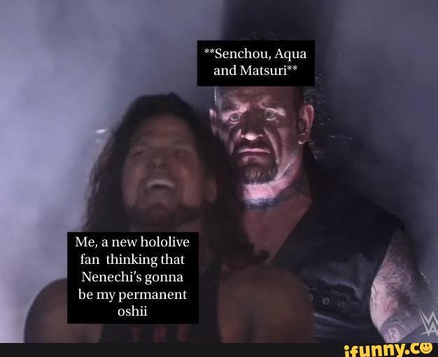 "Senchou, Aqua and Matsuri** Me, anew hololive fan thinking that ...