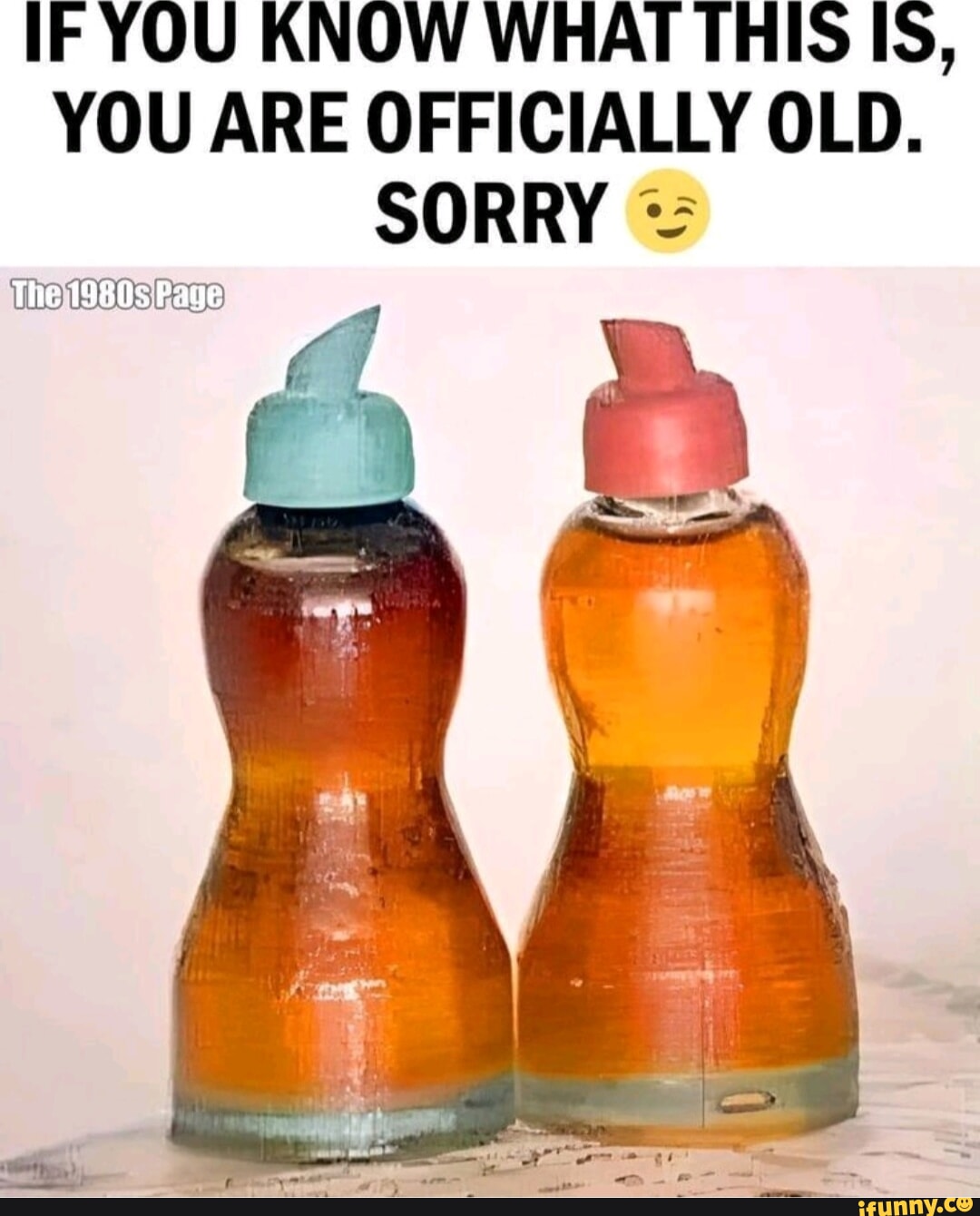 IF YOU KNOW WHAT THIS IS, YOU ARE OFFICIALLY OLD. SORRY - iFunny