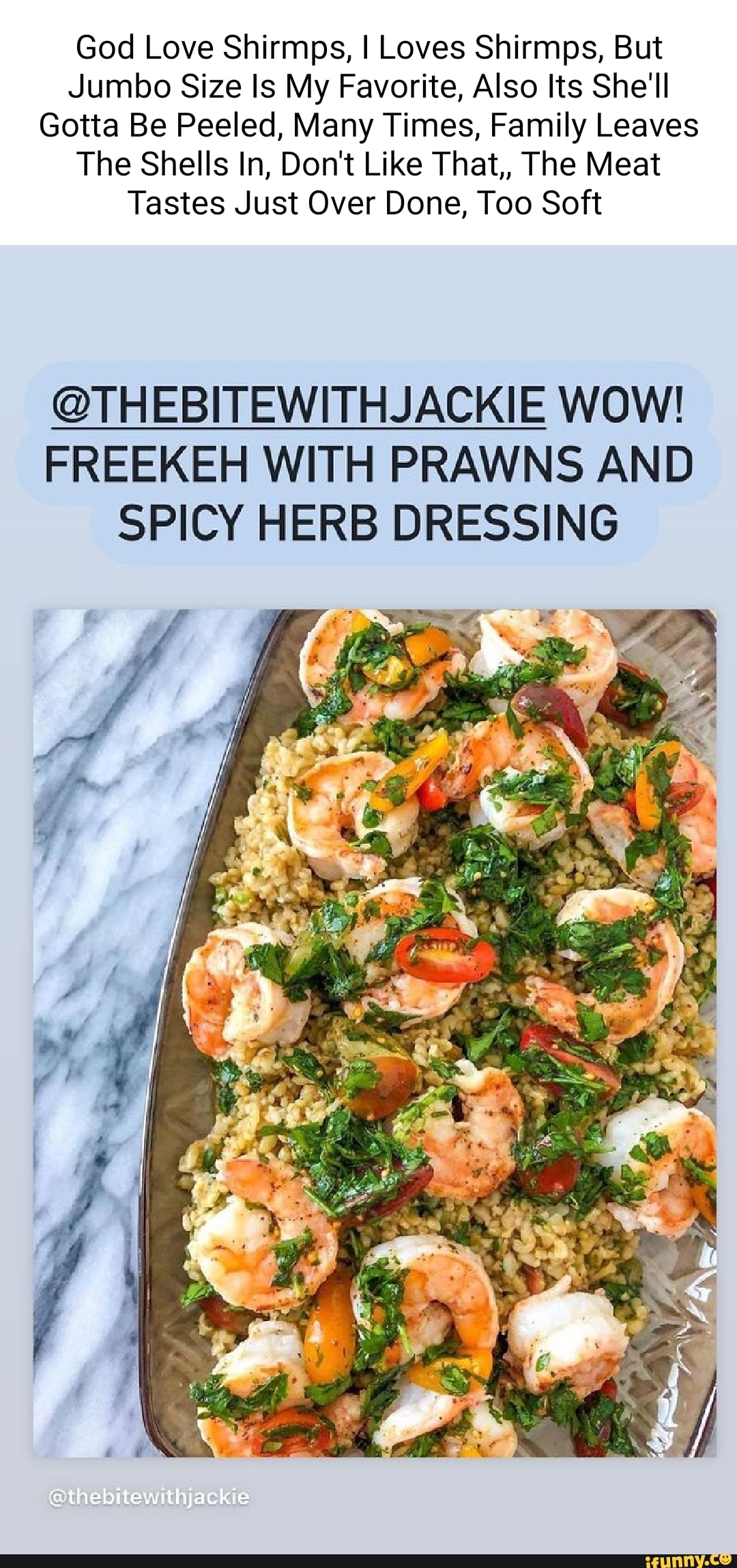 God Love Shirmps, I Loves Shirmps, But Jumbo Size Is My Favorite, Also ...