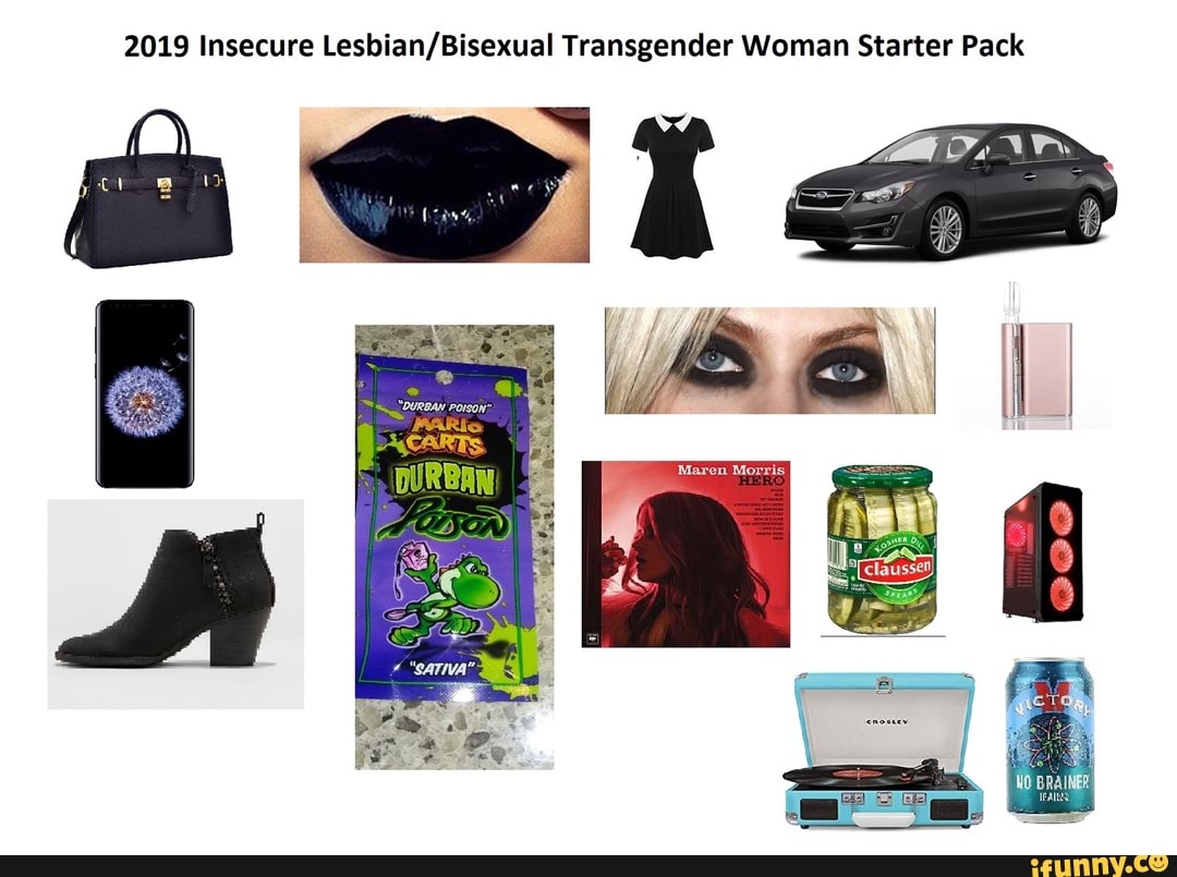 2019 Insecure Lesbian/Bisexual Transgender Woman Starter Pack - iFunny