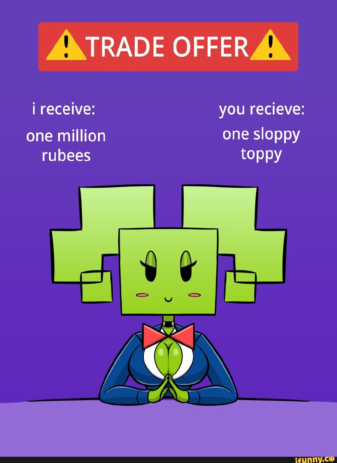 TRADE OFFER i receive: you recieve: one million one sloppy rubees toppy ...