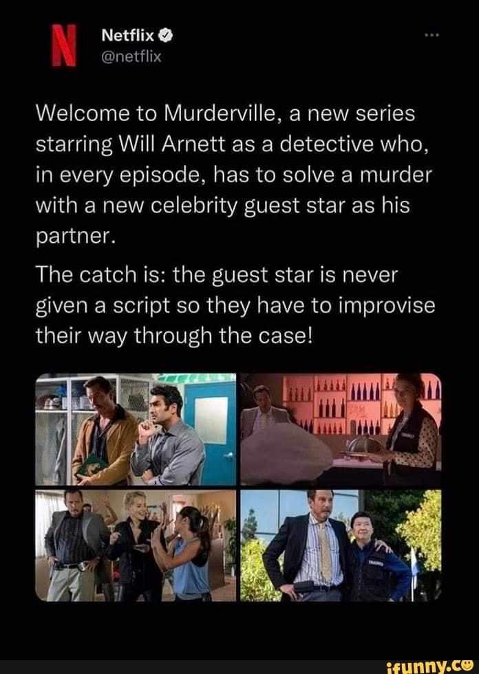 Netflix @ @netflix Welcome to Murderville, a new series starring Will ...
