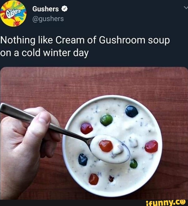 Gushers memes. Best Collection of funny Gushers pictures on iFunny