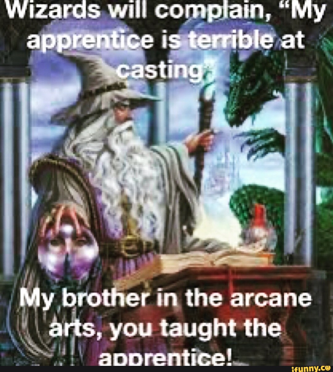 Wizards will complain, "My apprentice is terrible at casting" I My ...