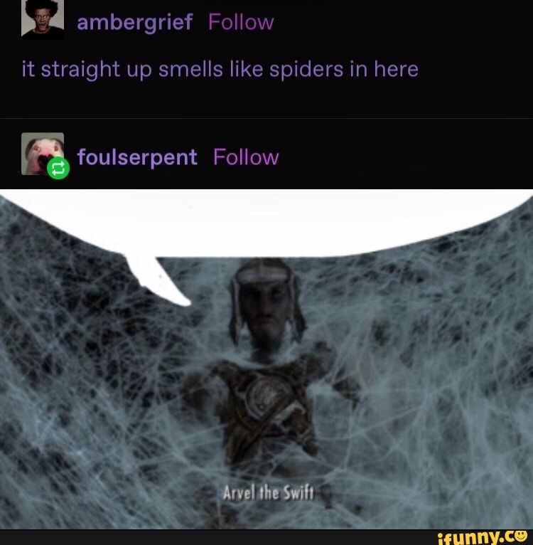 Ambergrief Follow it straight up smells like spiders in here ...