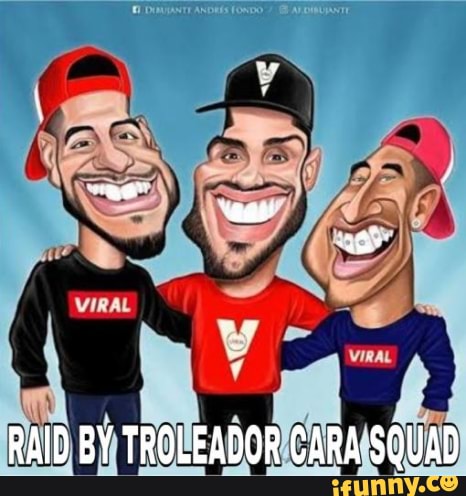 ESTAN SIENDO VIOLADOS POR TROLEADOR CARA SQUAD - RAID BY TROLEADOR CARA ...
