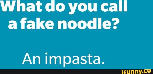 Impasta memes. Best Collection of funny Impasta pictures on iFunny