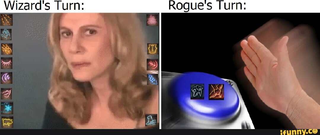 Wizard's Turn: Rogue's Turn: - iFunny