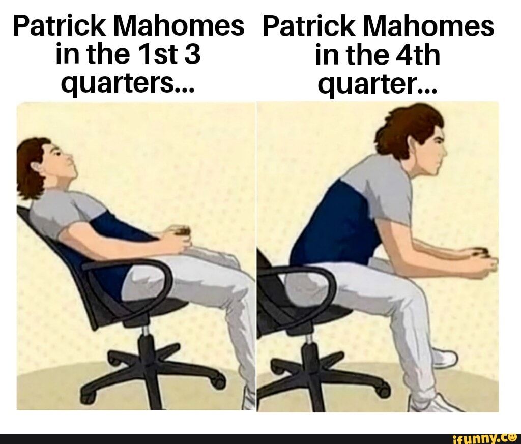 Patrick Mahomes Patrick Mahomes in the 3 in the quarters... quarter ...